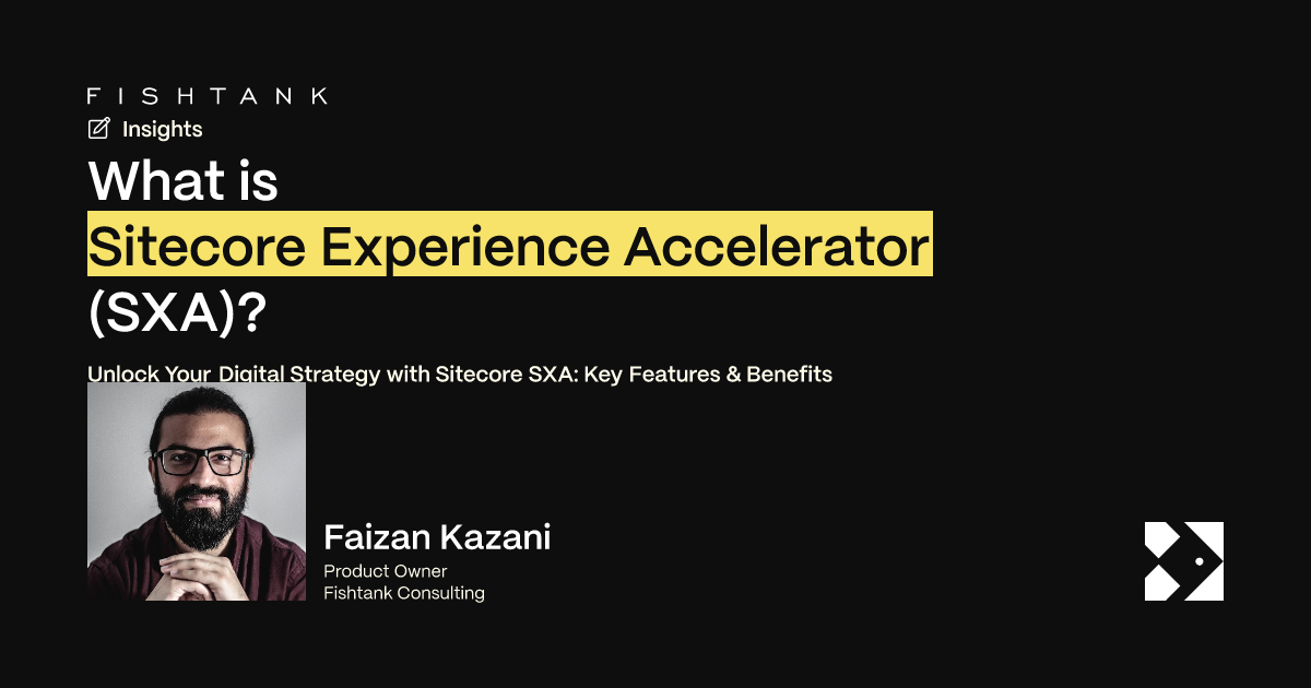 What is Sitecore Experience Accelerator (SXA)? | Fishtank